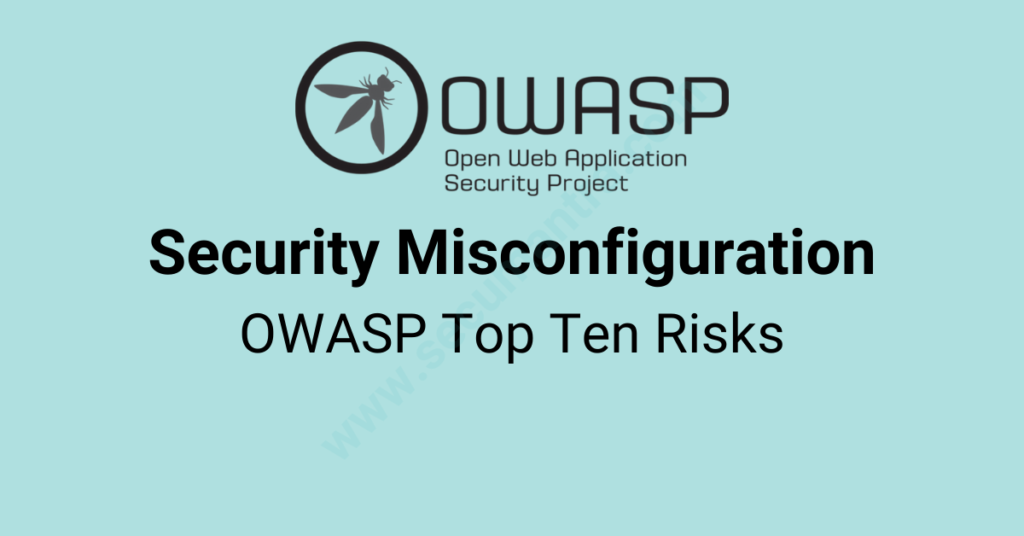 Owasp Top 10 Security Misconfiguration App Security Mantra