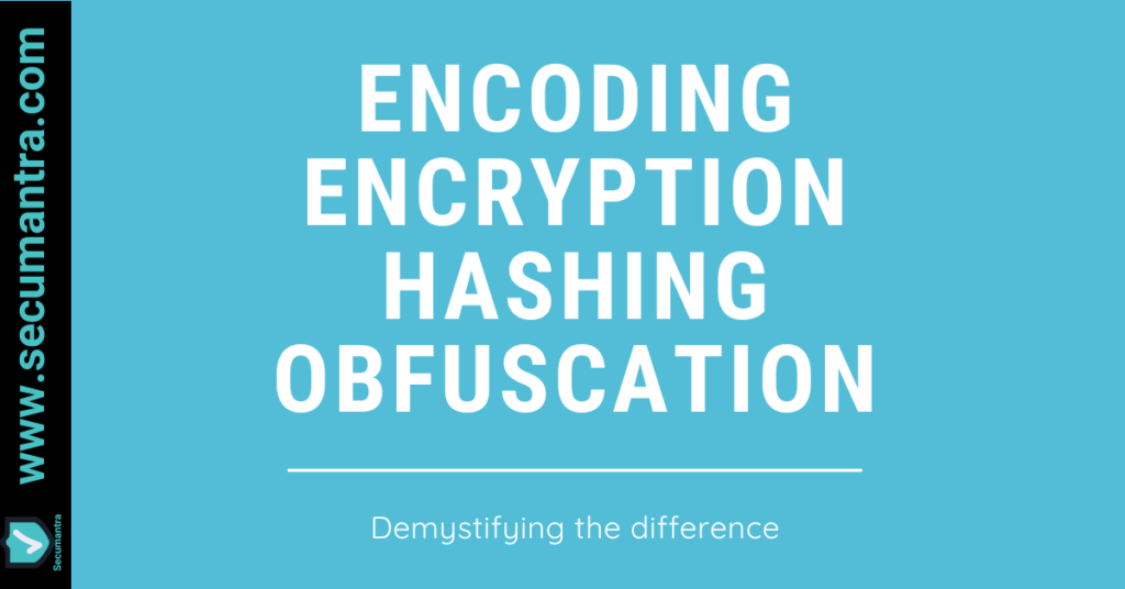 Hashing, Encryption, Encoding, and Obfuscation: Understanding the ...